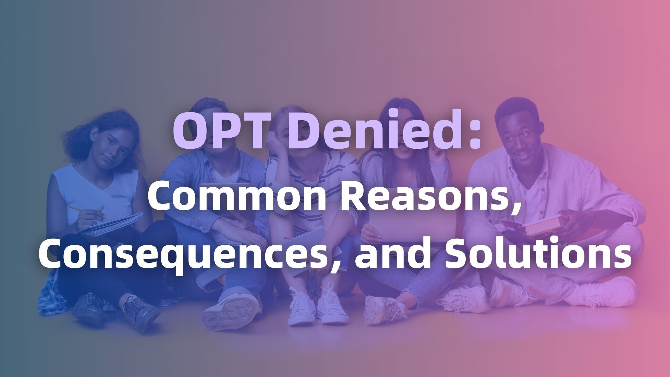Understand OPT and STEM OPT Extension in Different Stages